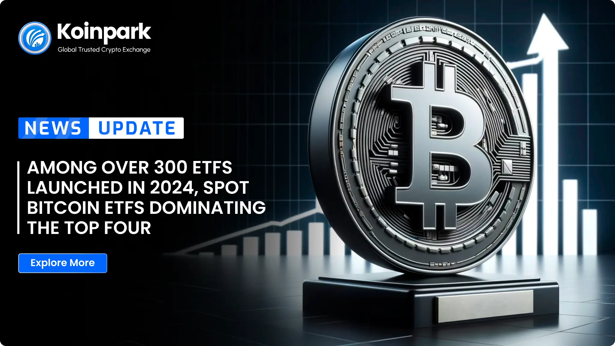Spot Bitcoin ETFs Dominating the Top Four among the 300 ETFs